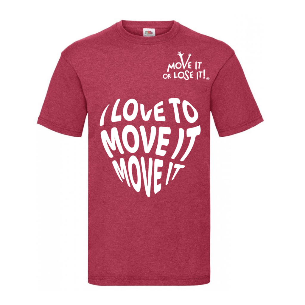 Move it or Lose it Round neck T-shirts | I love to move it move it